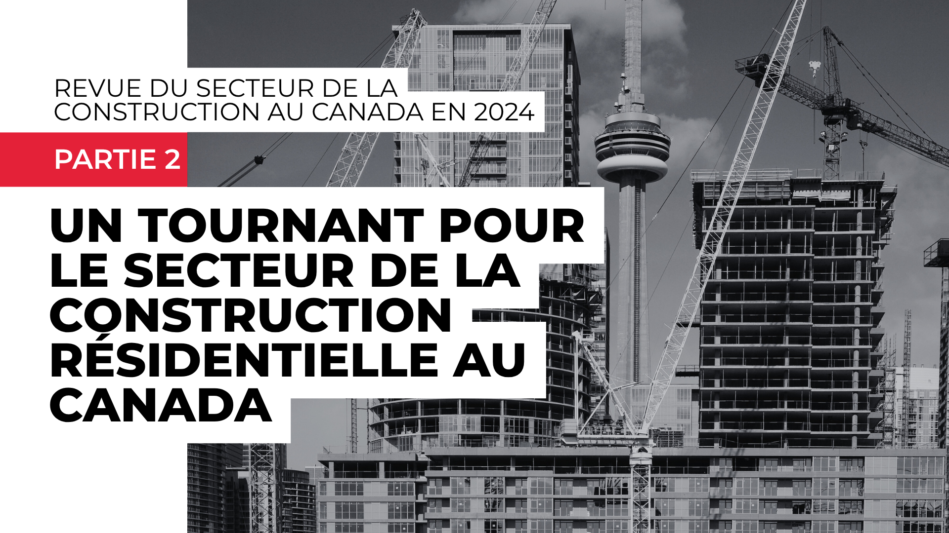 Un tournant pour le secteur de la construction résidentielle au Canada ...